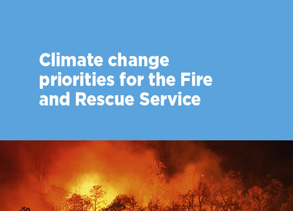 Climate change priorities for the Fire and Rescue Service - Fire Magazine